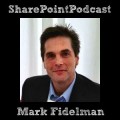 SPPD257 English Week Day 4 Mark Fidelman Socialized! | SharePoint Podcast